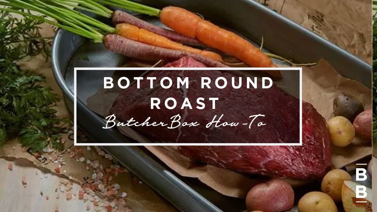 Easy Bottom Round Roast Recipe - Just Cook by ButcherBox